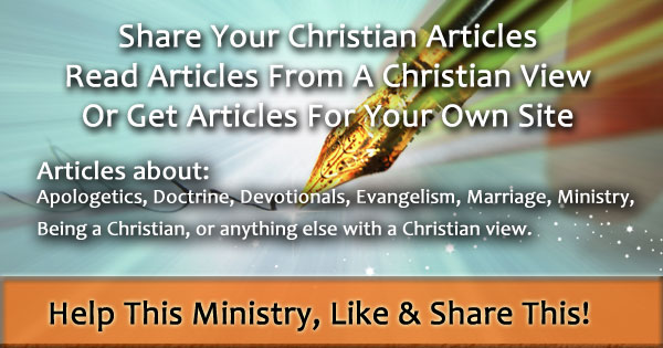 Christian Articles On Every Subject Important To You