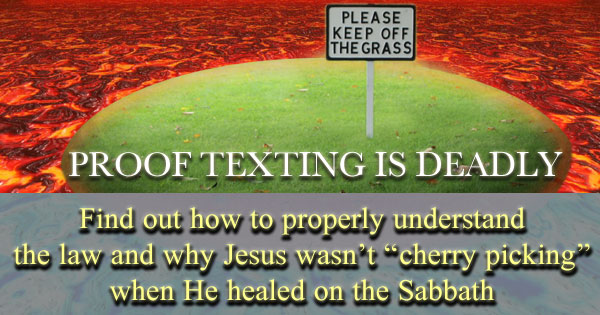 Proof Texting The Bible Did Jesus Sin By Healing On The Sabbath